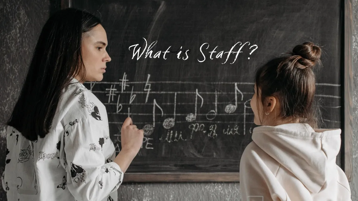 What Is a Staff in Music? Meaning, Types & Examples