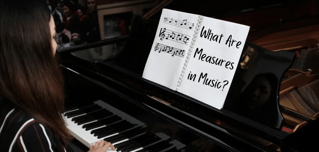 What Are Measures in Music? Definition, Types & Examples