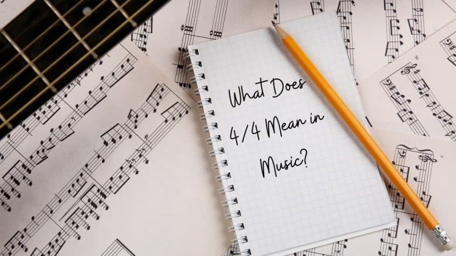 What Does 4/4 Mean in Music? Songs & Examples of the Time Signature