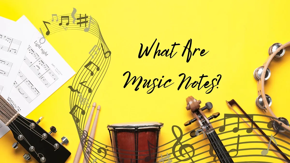 What Are Music Notes Exactly? Definition, Examples & Types