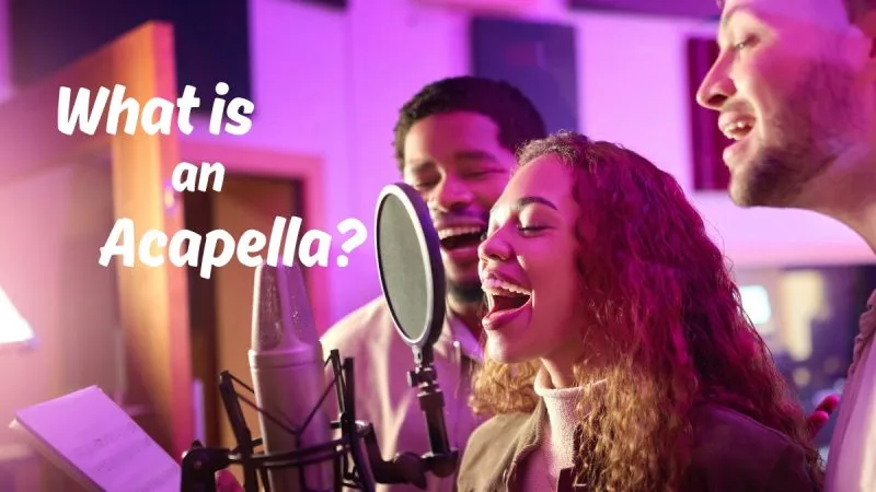 What Is an Acapella? A Closer Look Into this Ancient Yet Popular Music ...